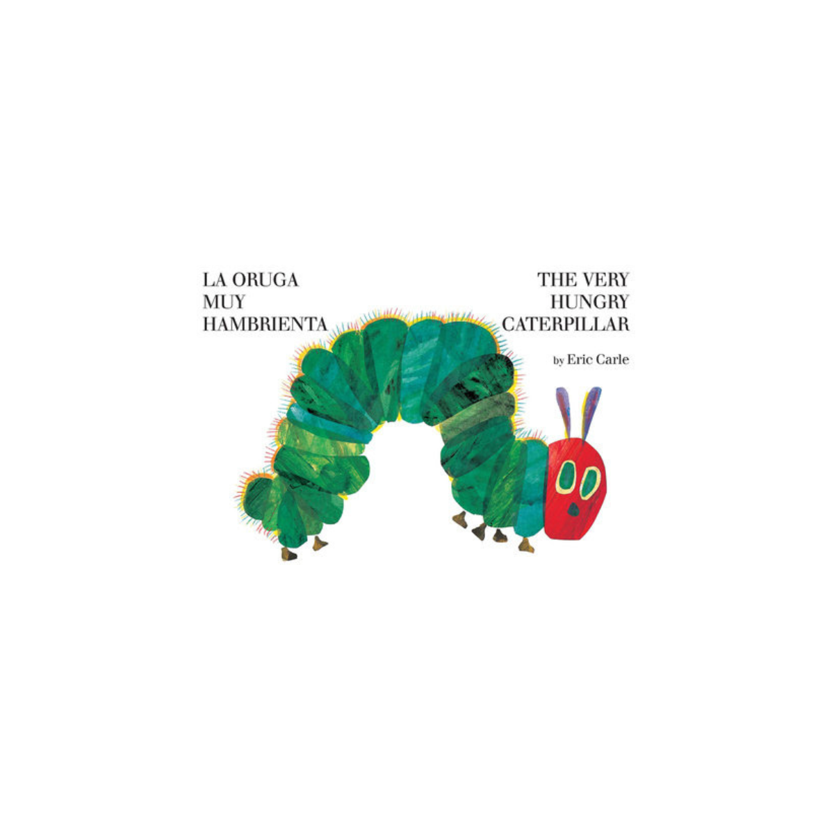 The Very Hungry Caterpillar/La Oruga Muy Hambrienta– Pippin Toy Co.